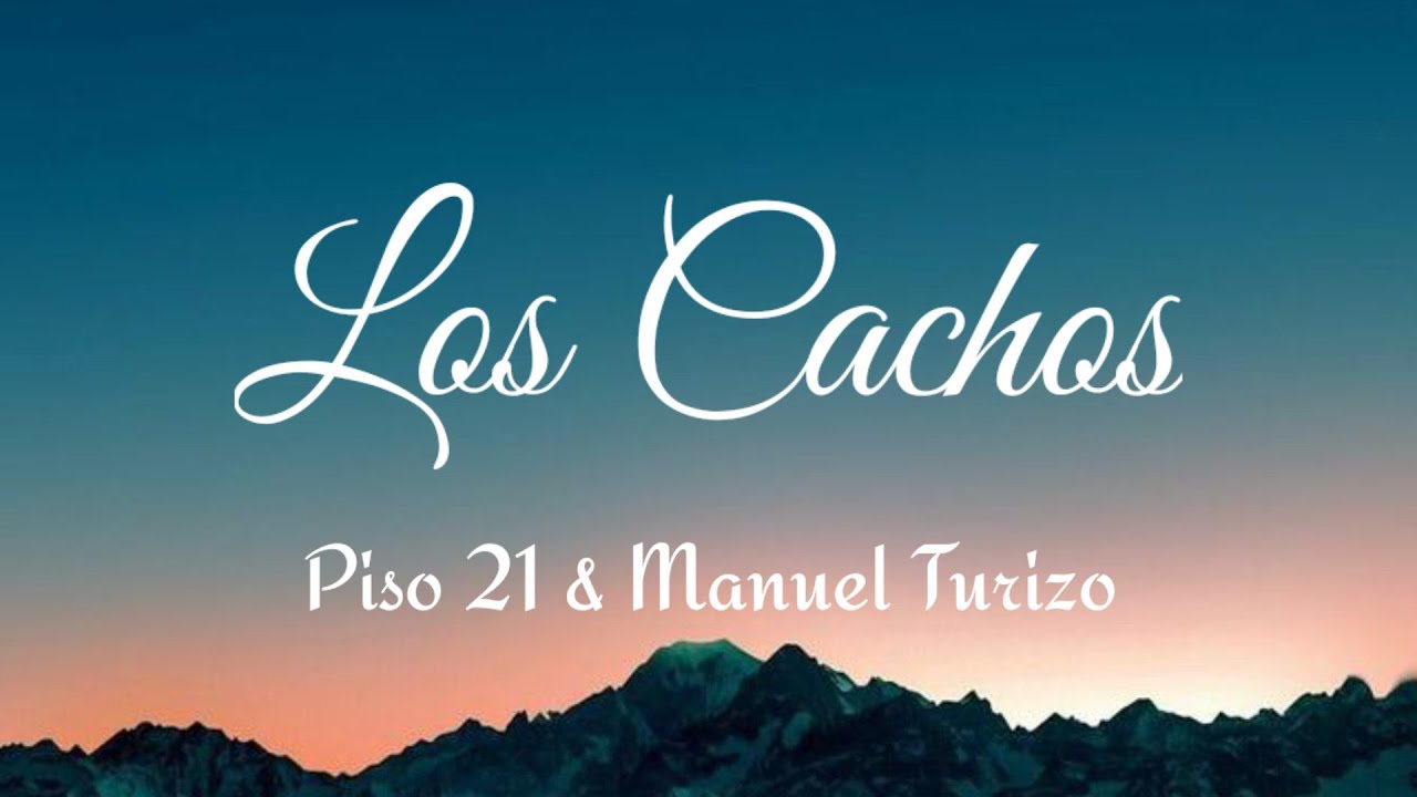 Piso 21 & Manuel Turizo - Los Cachos (letra lyrics) - YouTube