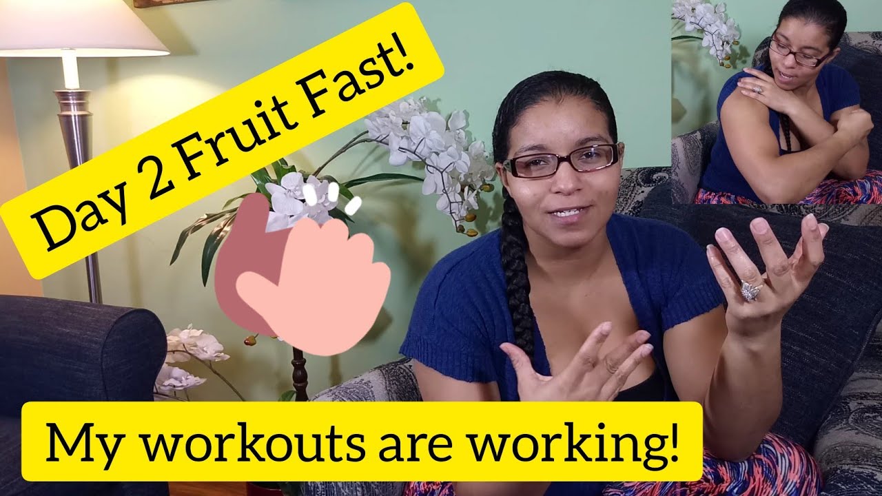 Day 2 Fruit Fast & Intermittent Fasting Update / Working Out is paying ...