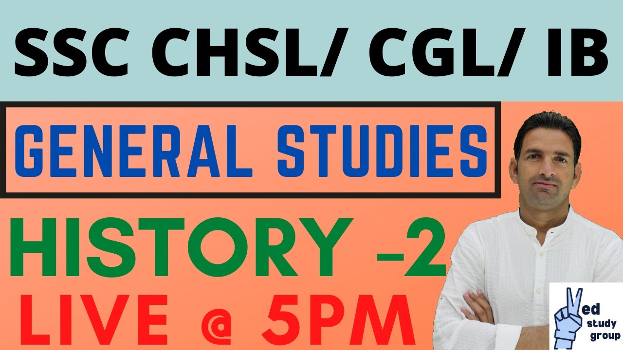 HISTORY-2 (GENERAL STUDIES), SSC CHSL/ CGL/ IB CLASS-, BY NARESH SIR, Ved Study Group - YouTube