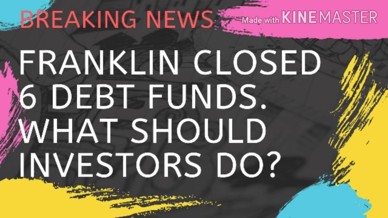 Franklin Templeton mutual fund wind up SIX debt schemes. निवेशकों को ...