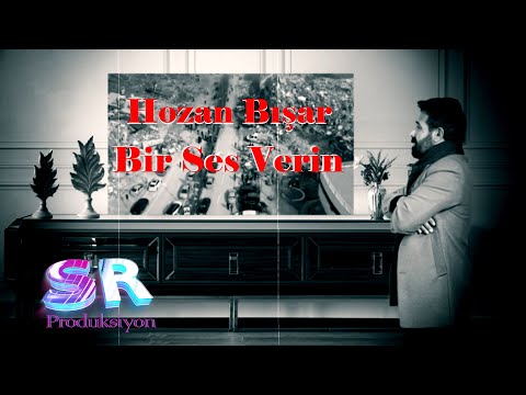 Hozan Bışar - Bir Ses Verin (Official Music Video)