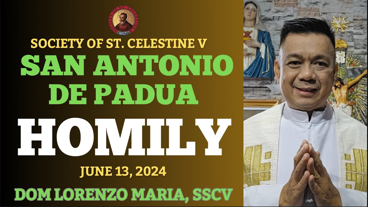TAGALOG HOMILY (JULY 13, 2O24) | FEAST OF SAN ANTONIO DE PADUA | DOM ...