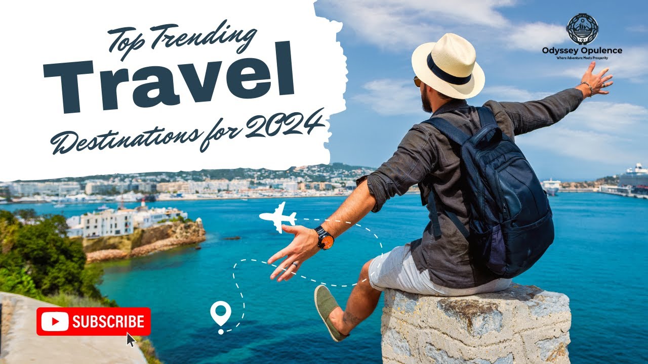 Top Trending Travel Destinations for 2024 - YouTube