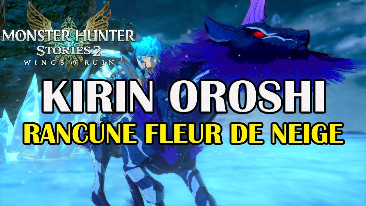 [BUILD] Kirin Oroshi rancune fleur de neige - Monster Hunter Stories 2 ...