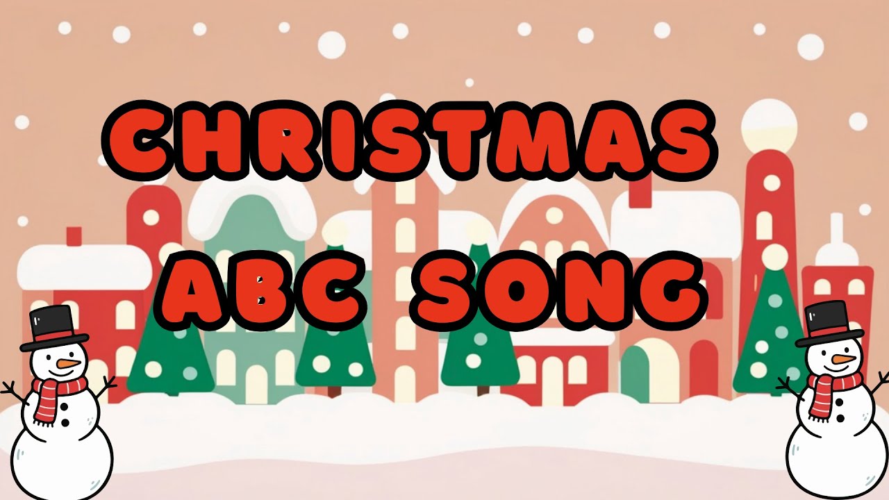 🎄 Christmas ABC Song 🎶 | Alphabet Song for Kids | Learn Letters A–Z ...