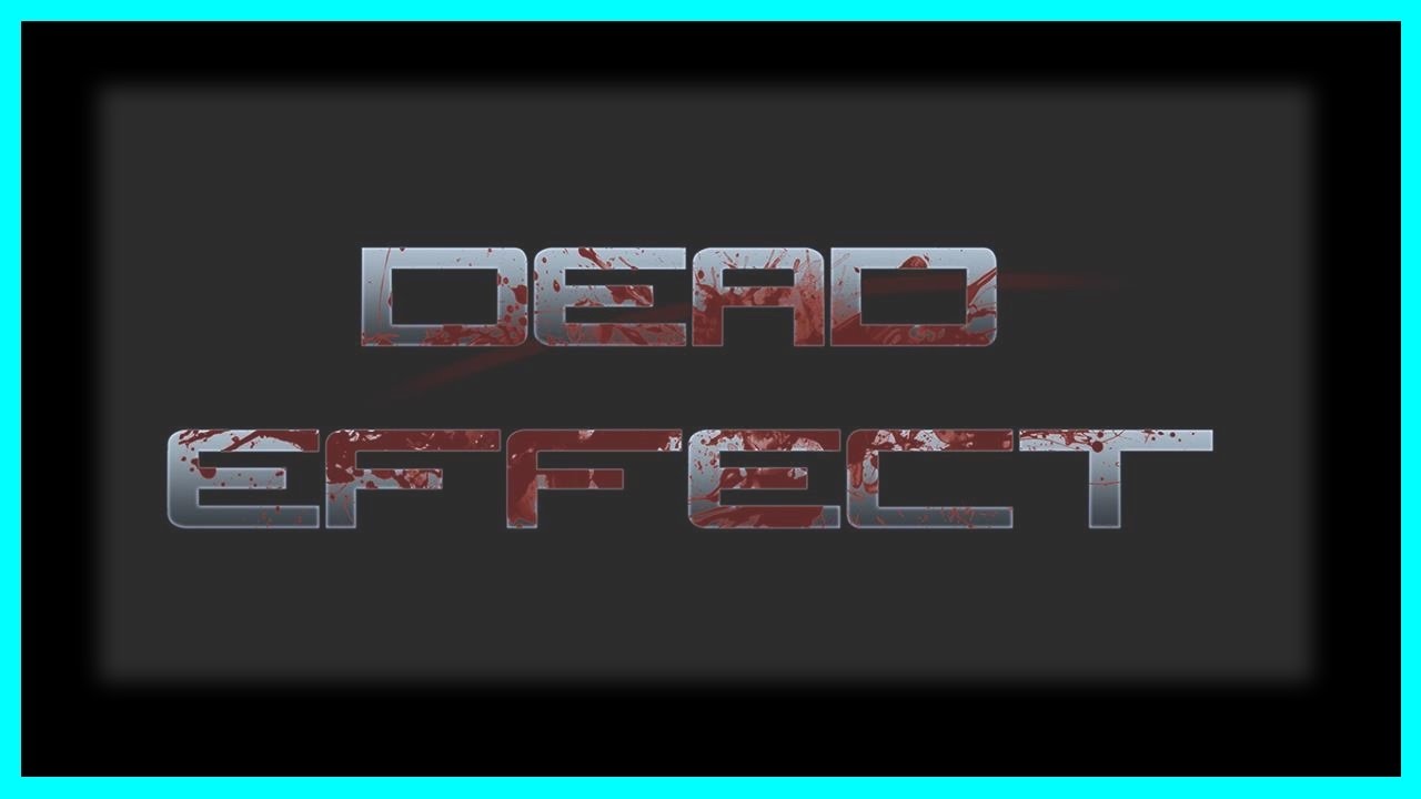 Dead Effect #1 BLOOOOD! - YouTube