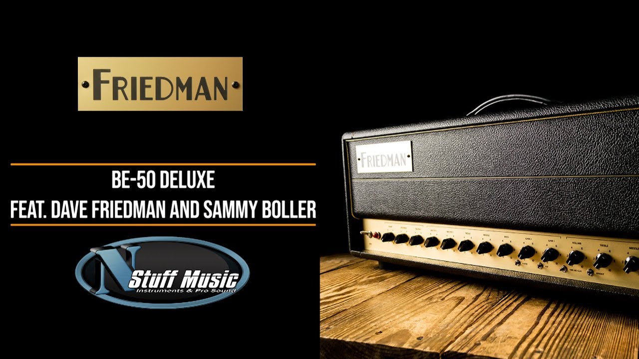 The Friedman BE-50 Deluxe | With Dave Friedman and Sammy Boller - YouTube