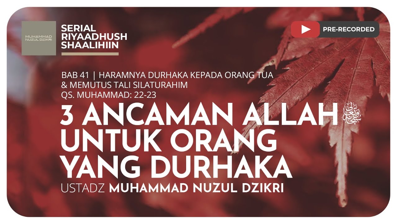 1099. 3 ANCAMAN ALLAH ﷻ UNTUK ORANG YANG DURHAKA | Riyaadush Shaalihiin ...
