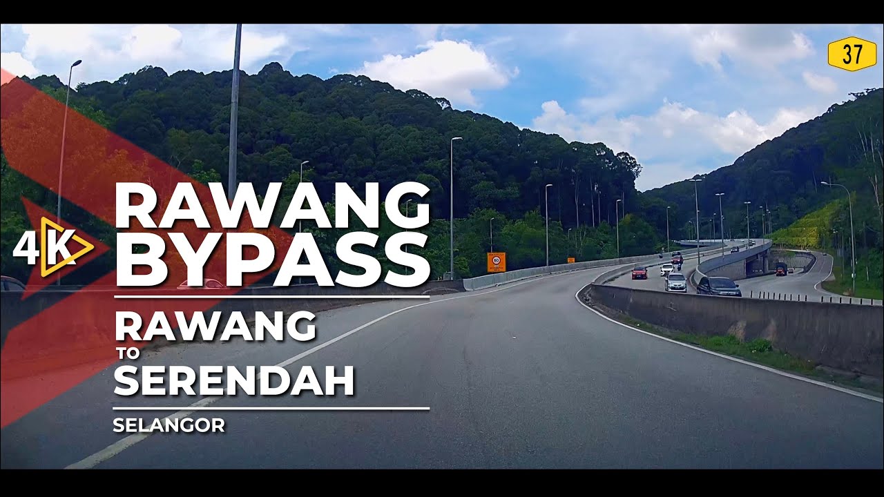 [4K] FT37 | RAWANG BYPASS - Rawang to Serendah - YouTube