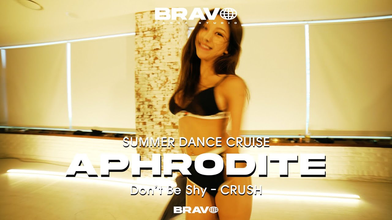 2023썸머댄스크루즈 - APHRODITE 목포댄스학원 l APHRODITE Choreography l Summer Dance Cruise Workshop l BRAVO ...