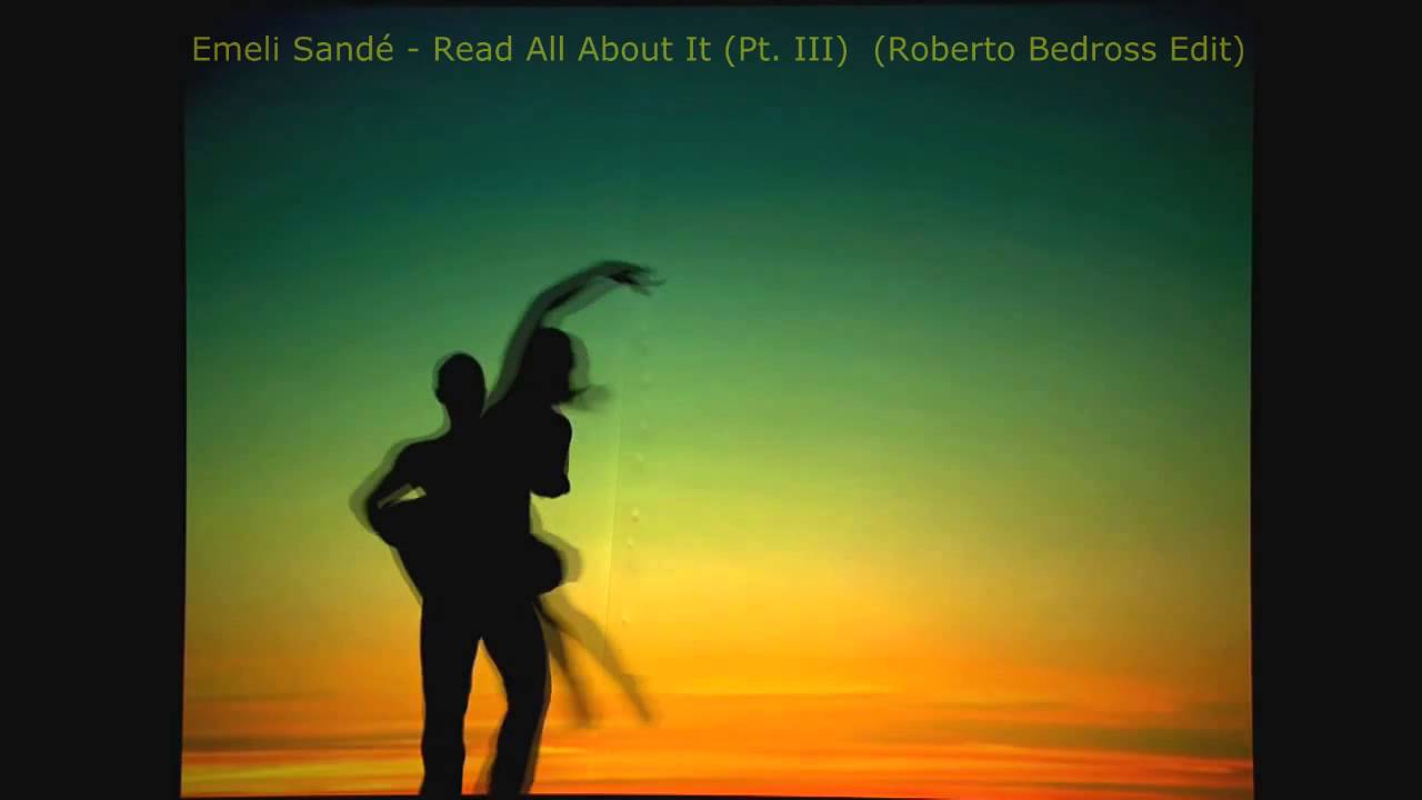 Emeli Sandé - Read All About It (Pt. III) (Roberto Bedross Edit) - YouTube