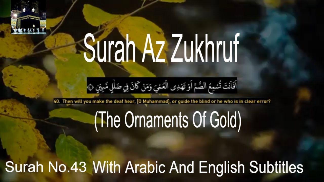 Surah Az Zukhruf Full | سورة الزخرف | Holy Quran - YouTube
