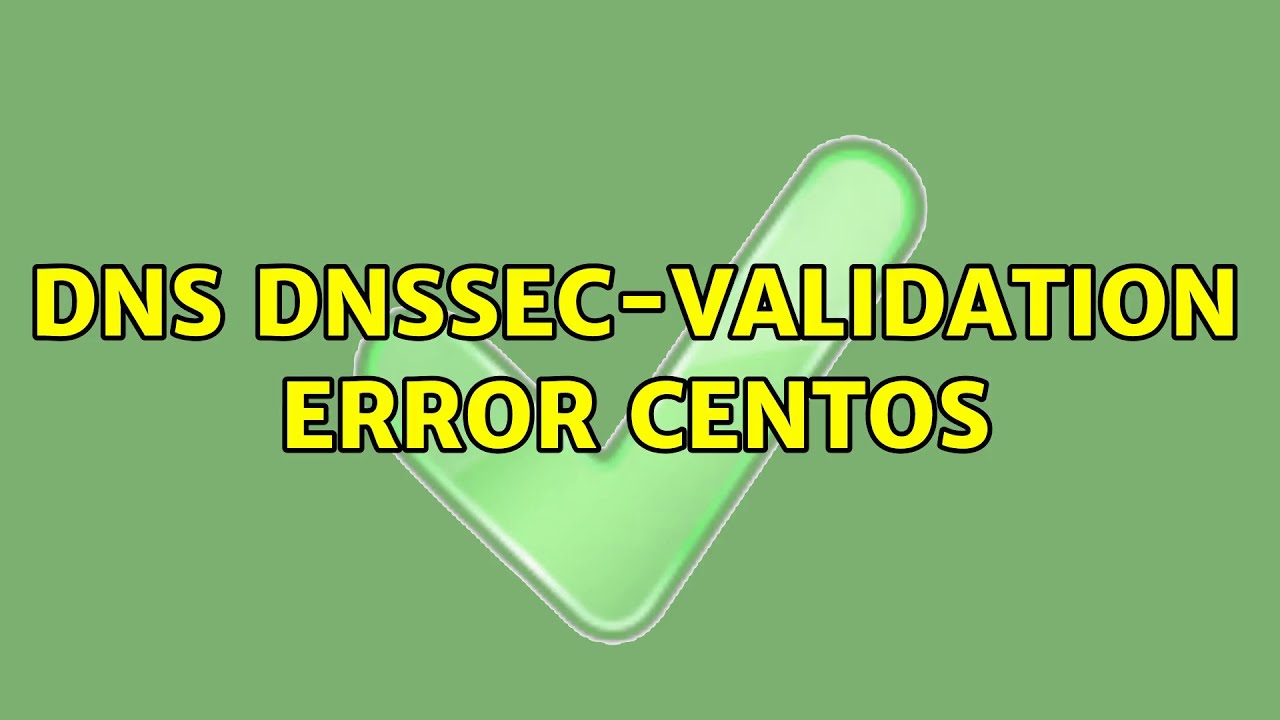 dns dnssec-validation error centos - YouTube