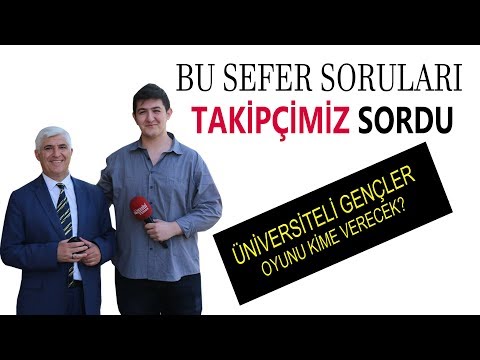 ÜNİVERSİTELİ GENÇLER KİME OY VERECEK?
