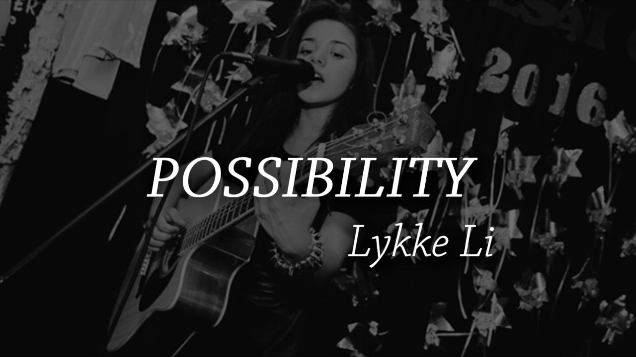 Possibility - Lykke Li (Cover) - YouTube