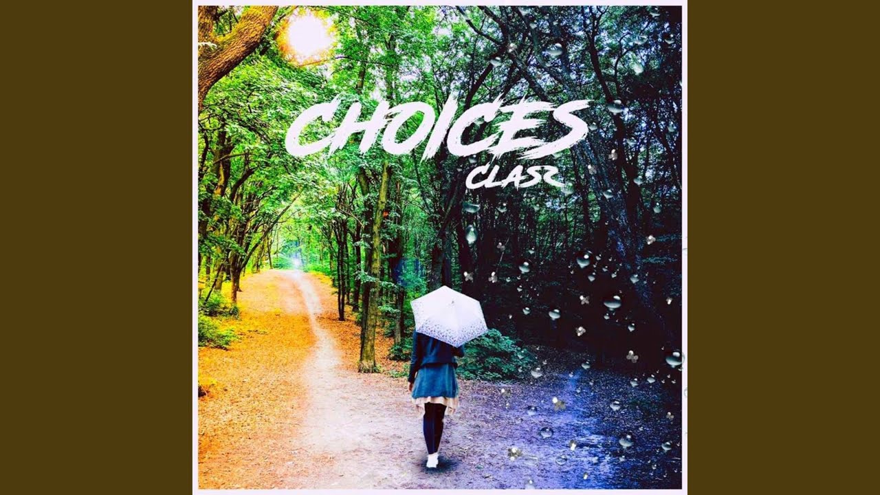 Choices - YouTube