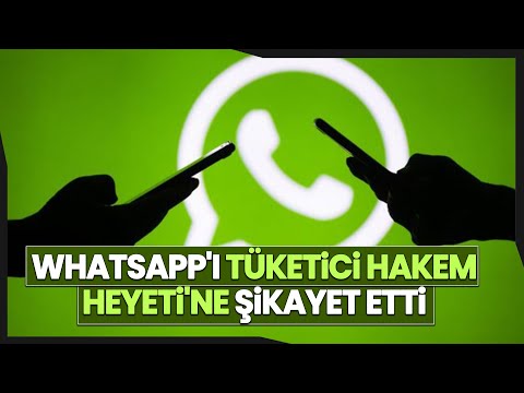 WhatsApp’ı Tüketici Hakem Heyeti’ne Şikayet Etti