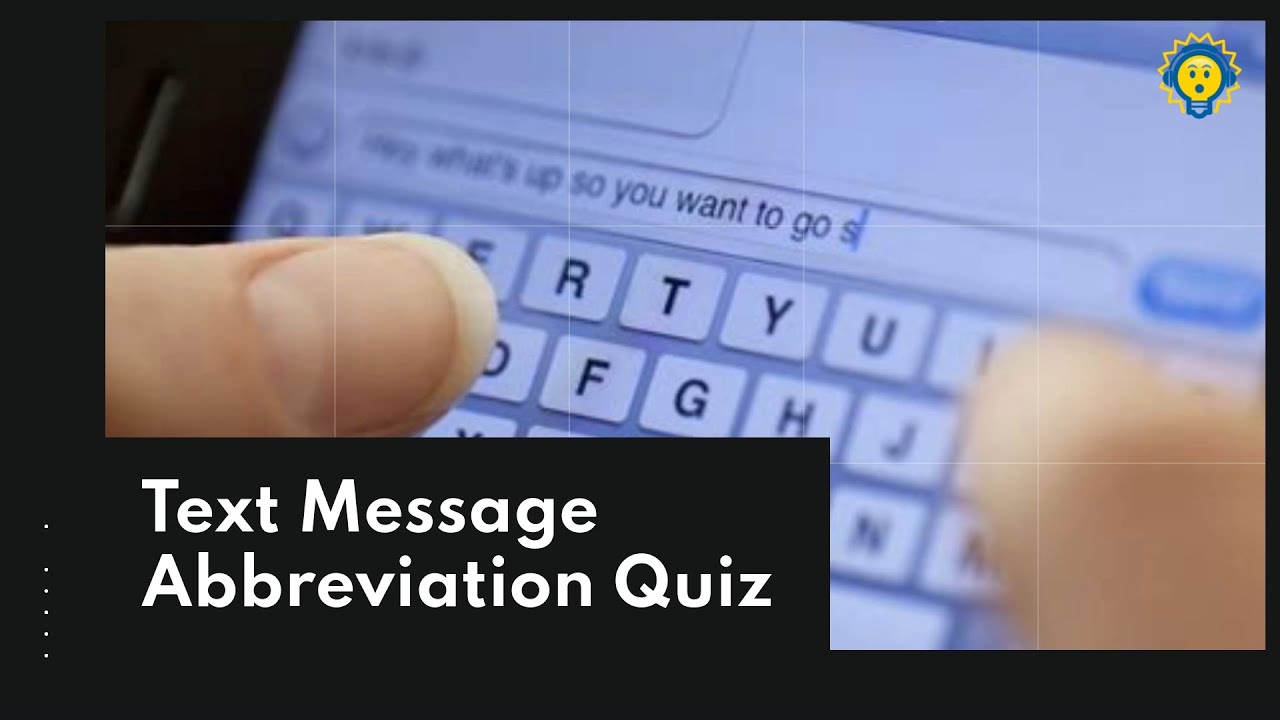 Text Message Abbreviations and Acronyms Trivia Quiz - YouTube