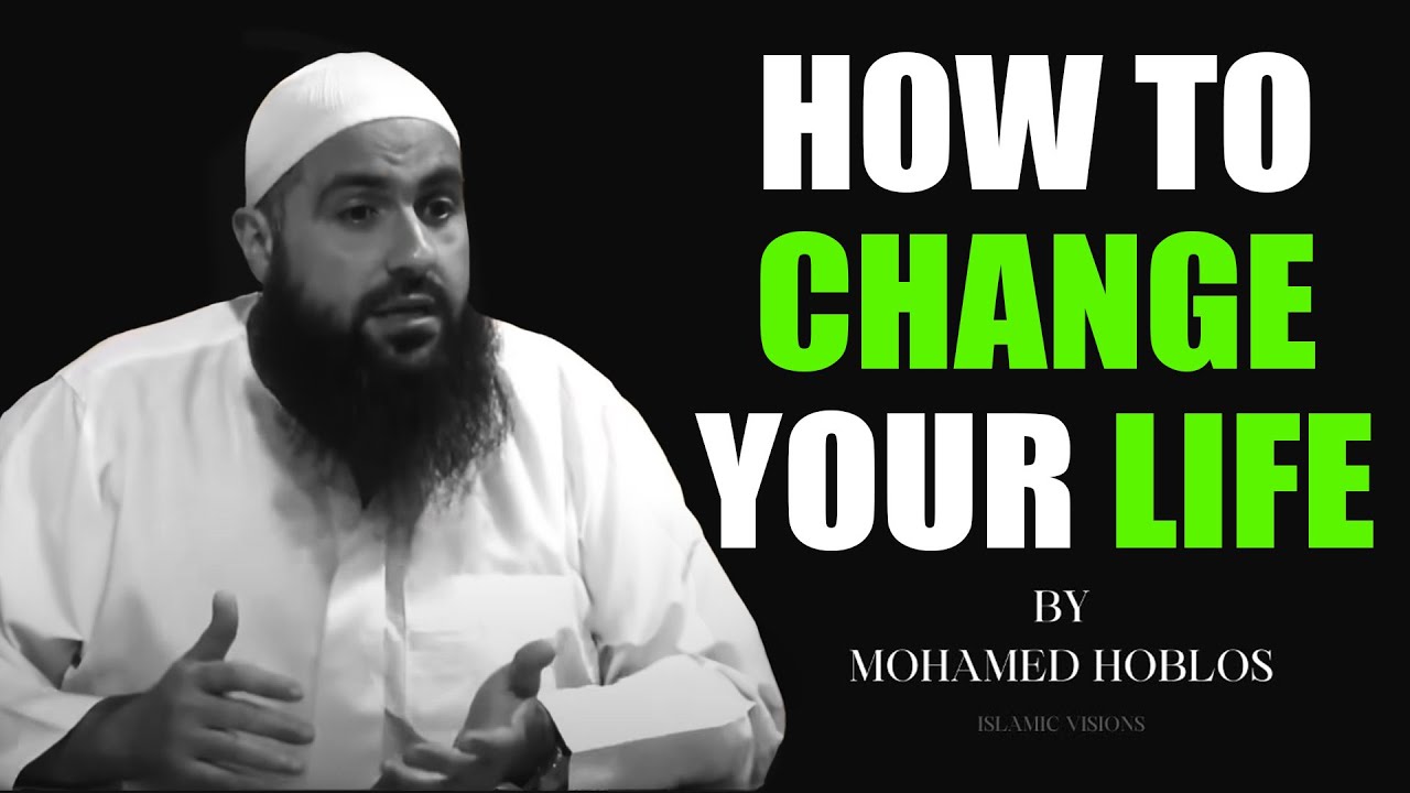 Change your Life Around by Mohamed Hoblos - YouTube