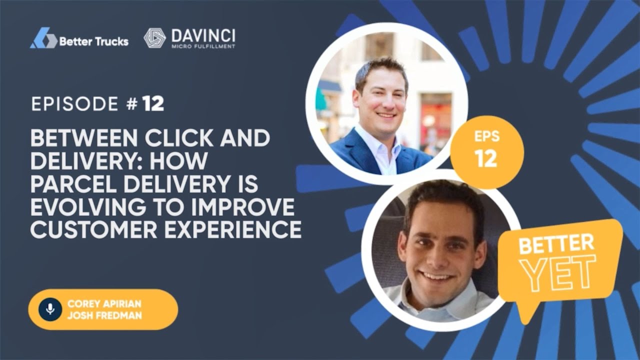 Better Yet - Ep. 12 | Between Click and Delivery: How Parcel Delivery ...