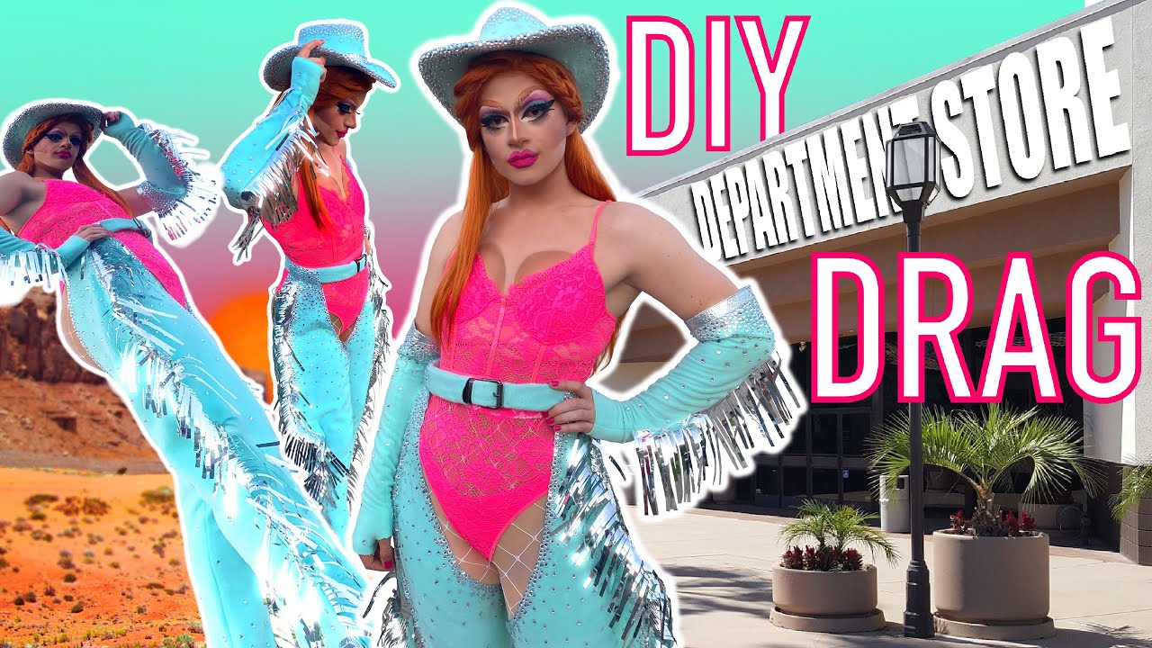 DIY Department Store Drag (How to Make a Cowgirl-Inspired Drag Outfit ...