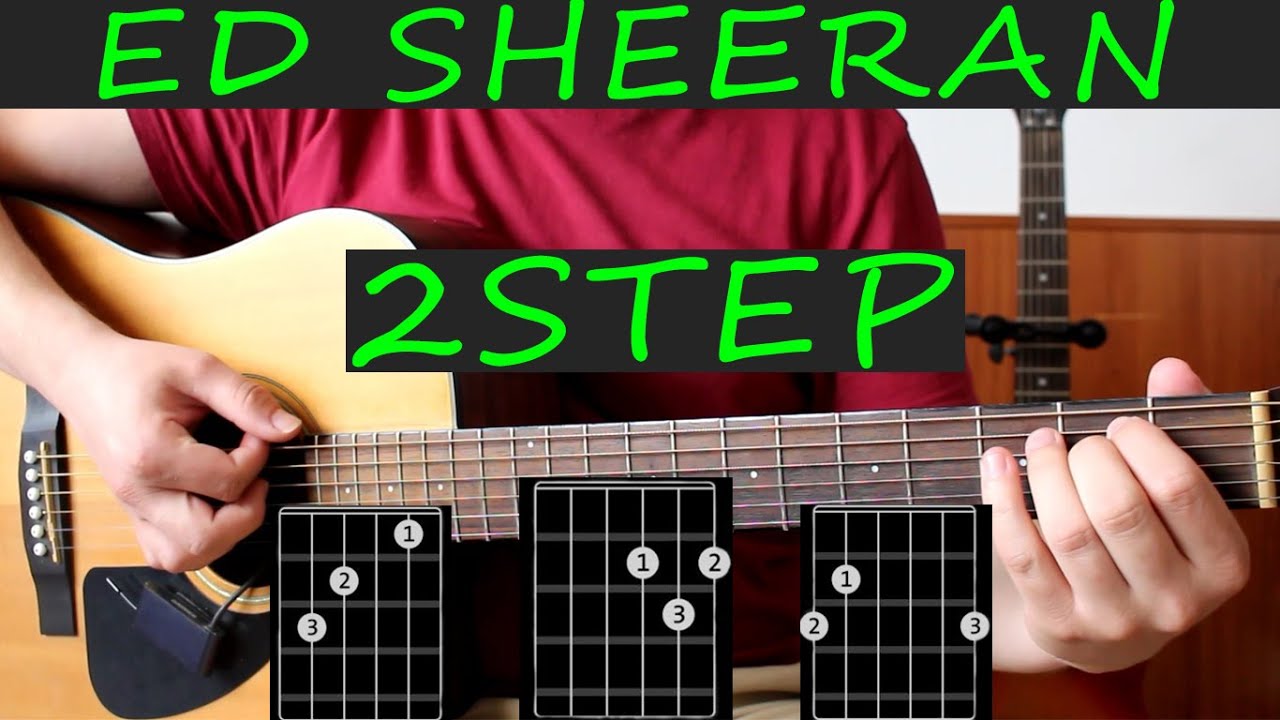 Ed Sheeran - 2step (feat. Lil Baby) - Guitar Chords Tutorial & Lyrics ...
