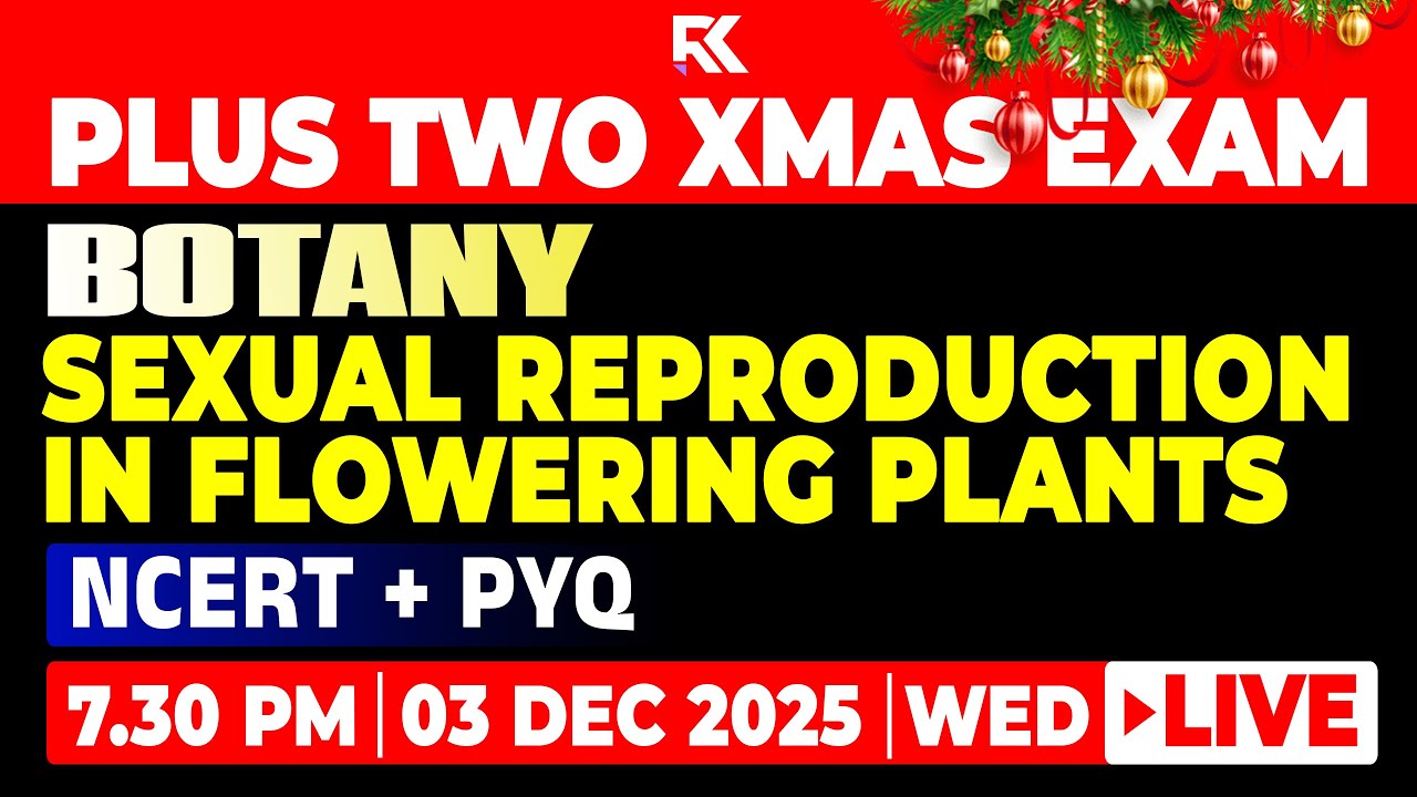 Plus Two Botany Christmas Exam - Sexual Reproduction in Flowering ...