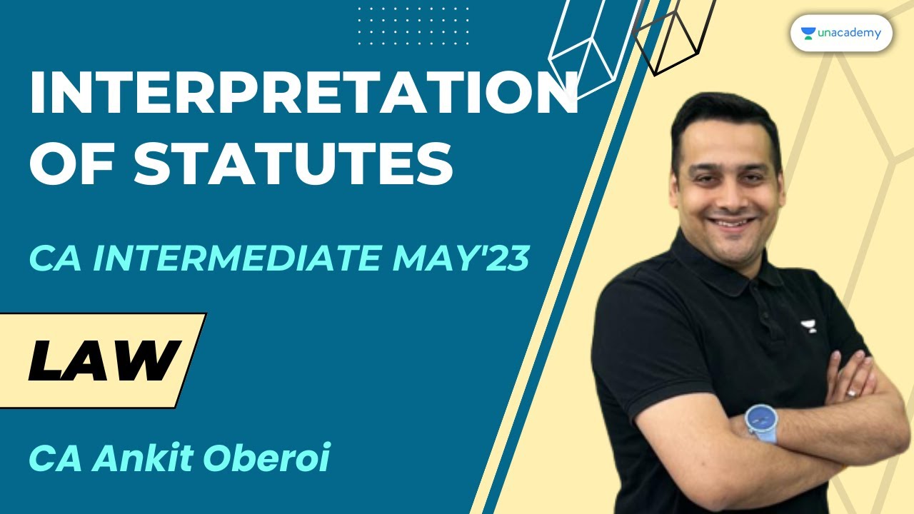 Interpretation of statutes| CA Intermediate May'23| CA Ankit Oberoi ...