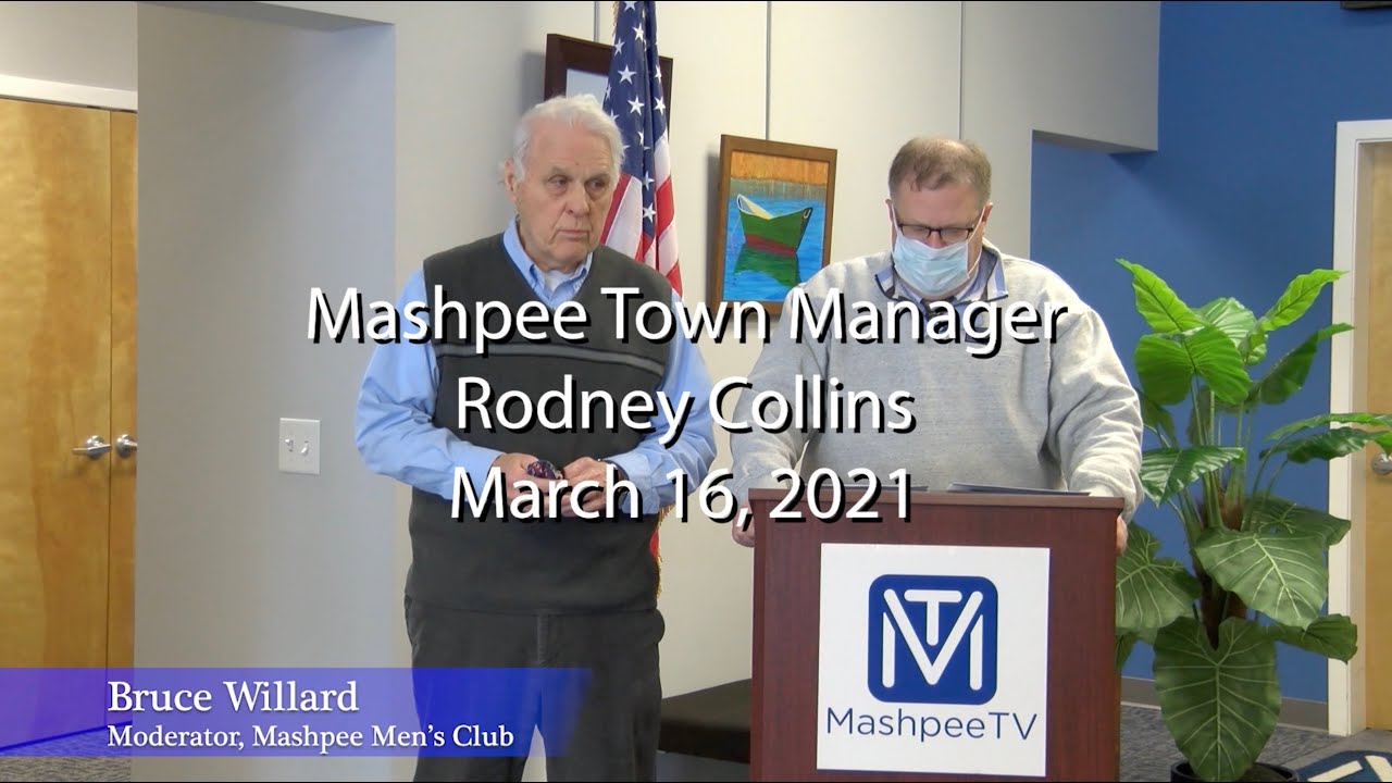 Mashpee Mens Club presents Mashpee Town Manager Rodney Collins March ...