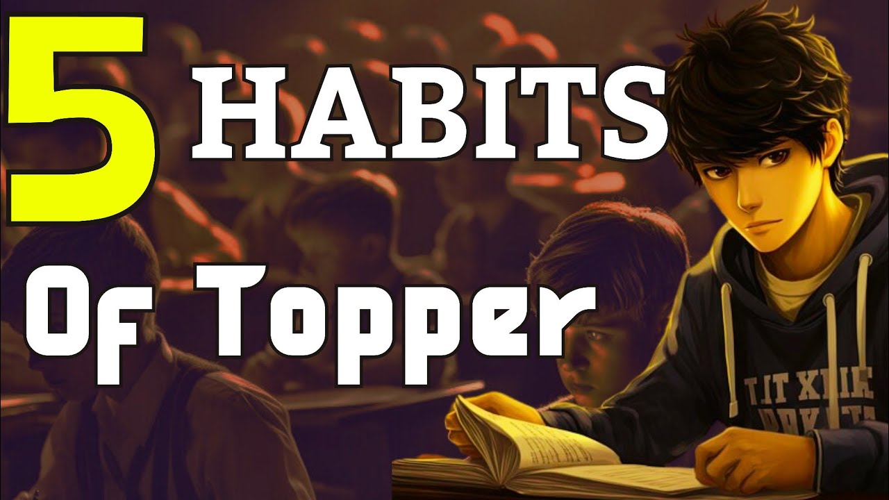 5 Habits of Topper | 2025 ka Topper kaise bane | topper study tips ...