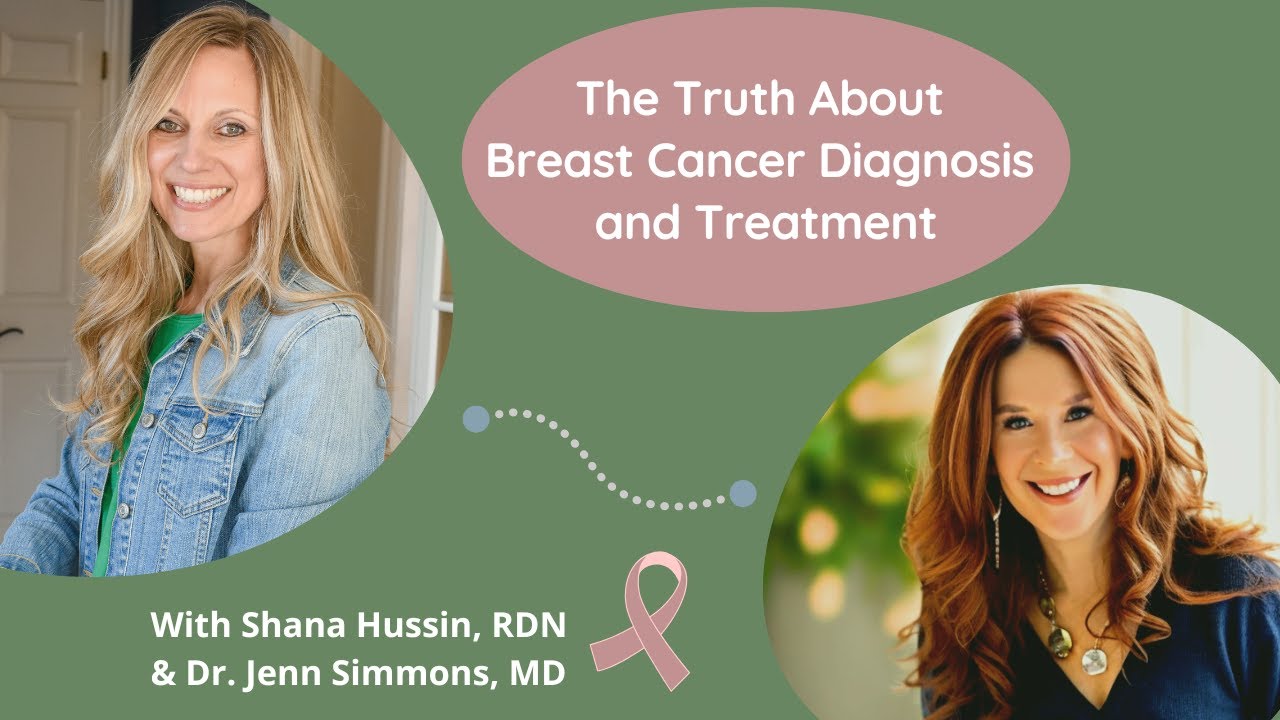 The Truth About Breast Cancer Diagnosis and Treatment with Dr. Jenn ...