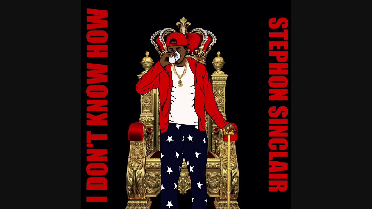 I don’t know how (Official Audio) By: Stephon Sinclair/ King Steff ...