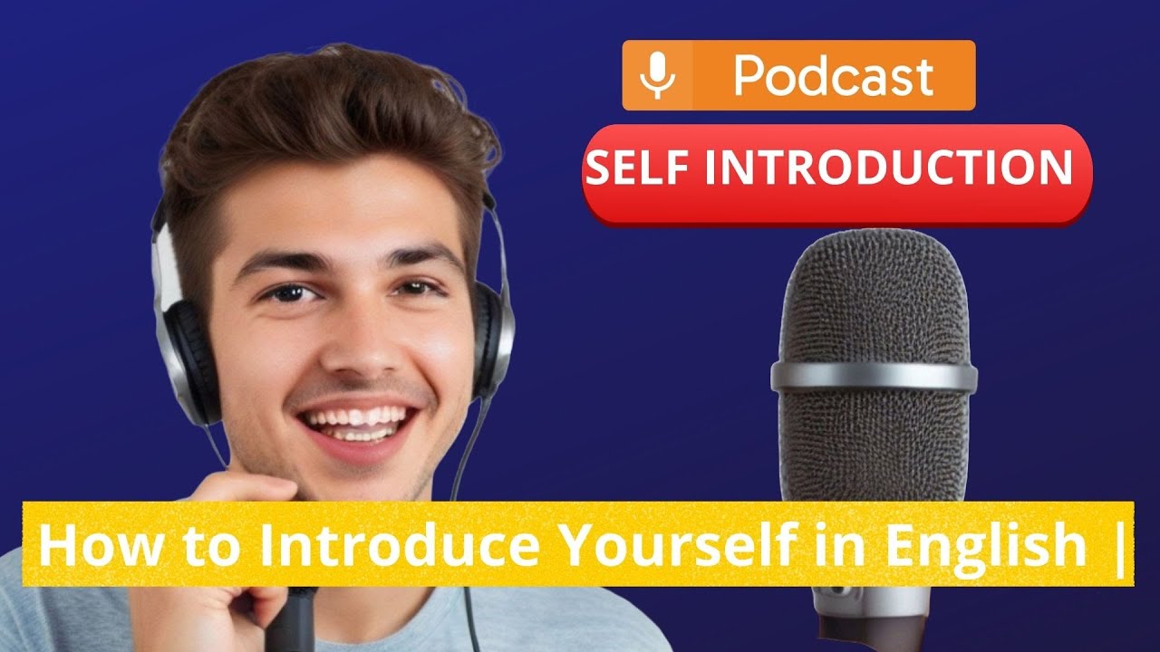 podcast english for beginners SELF INTRODUCTION| How to Introduce ...