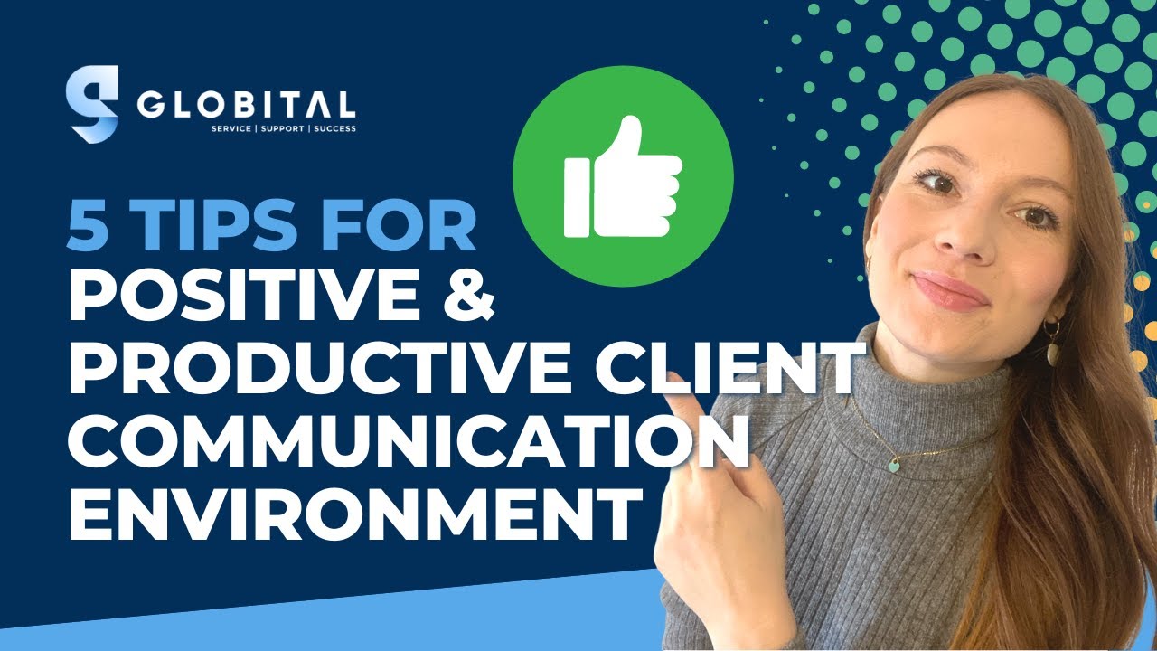5 Tips for Creating a Positive and Productive Client Communication ...