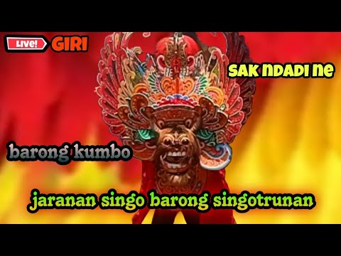 atraksi barong kumbo || sak ndadi ne || jaranan singo barong ...