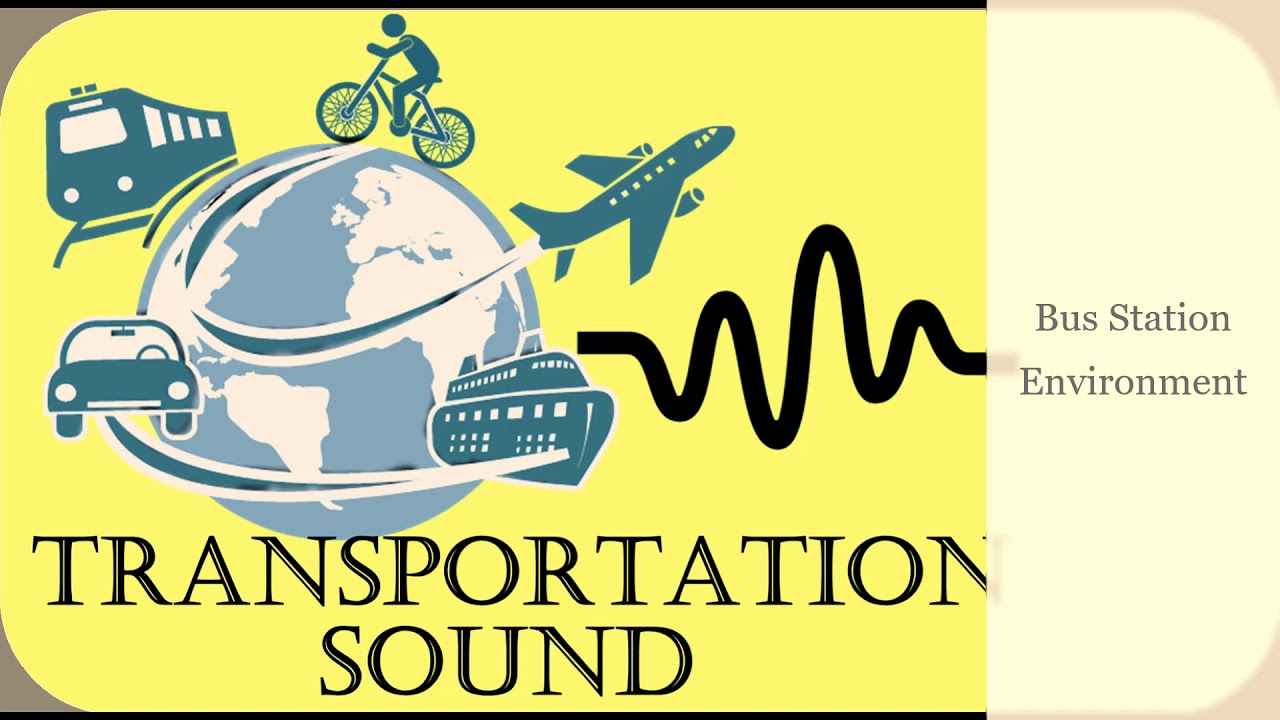 Sound | Transportation | Bus Station Environment - YouTube