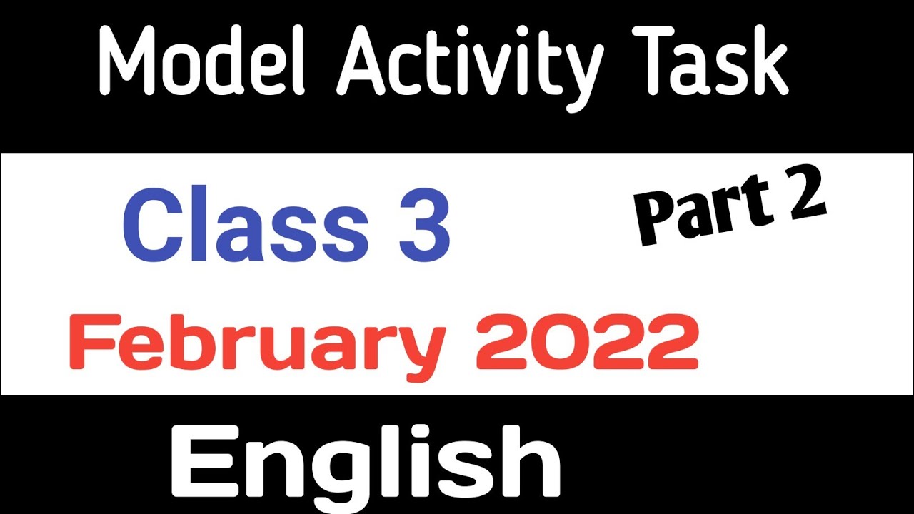 Model Activity Task Class 3 Part 2 English Model Activity Task Class model-activity-task-class-3-part-2-english-model-activity-task-class