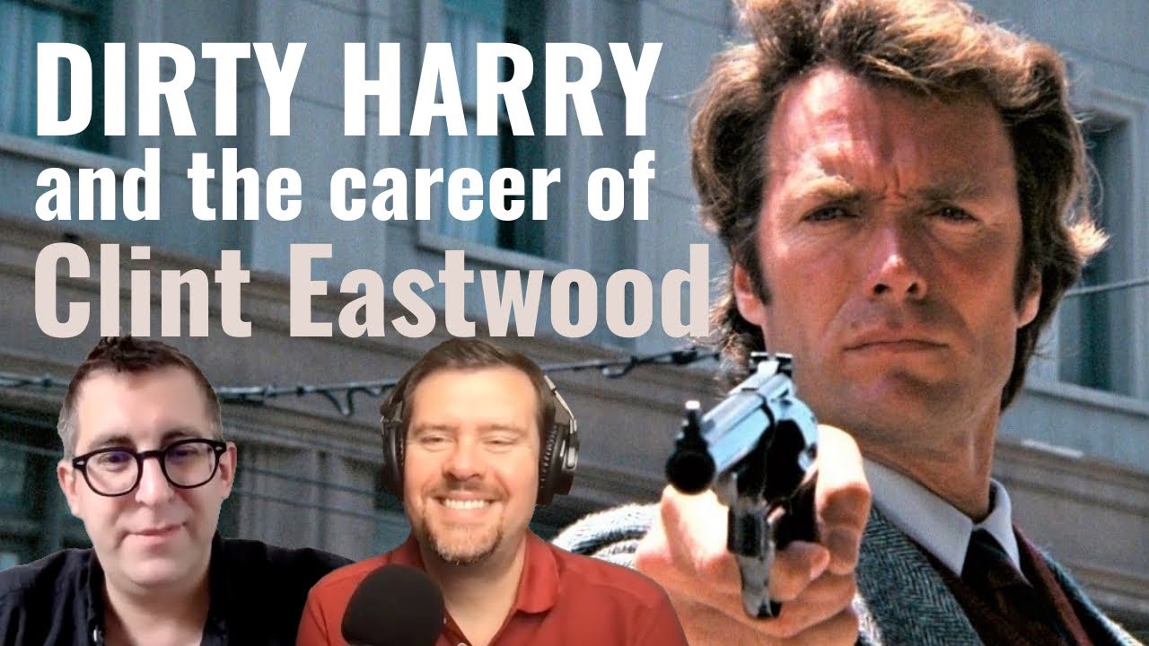 Dirty Harry and the Career of Clint Eastwood | Guest: Joshua Rothkopf ...