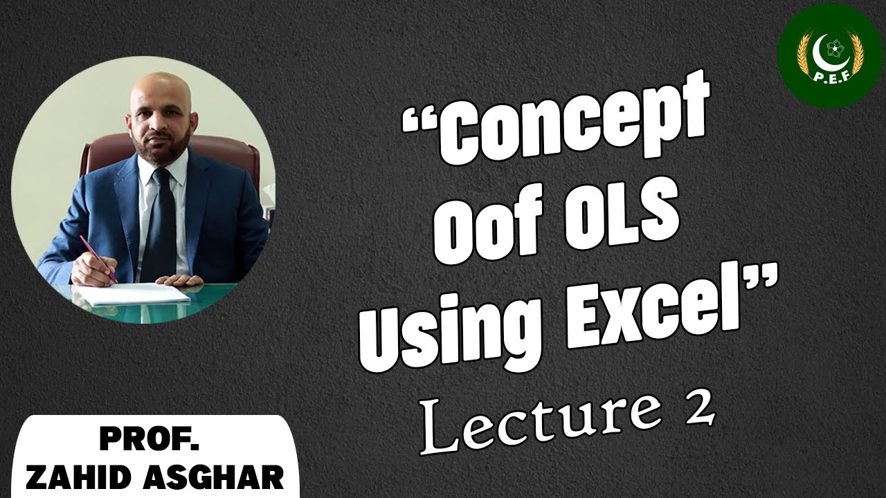 Concept of OLS Using Excel | Dr. Zahid Asghar | Pakistan Economic Forum ...