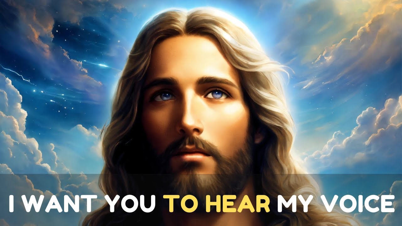 I Want You to Hear My Voice | God Message Today | God Message For You ...