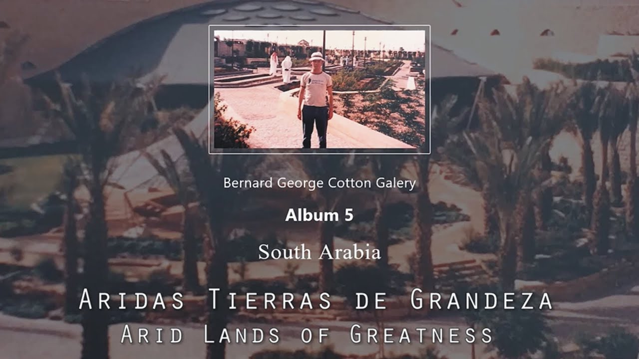 Bernard George Cotton Album 05 South Arabia - YouTube