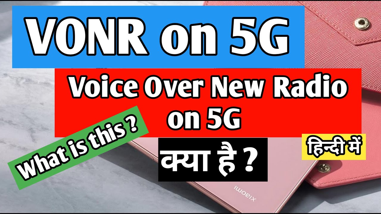 VONR on 5G क्या हैं ? । Voice Over New Radio क्या हैं ? । What is VONR ...