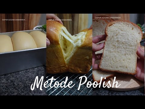 ROTI METODE POOLISH, PUAS BANGET SAMA HASILNYA
