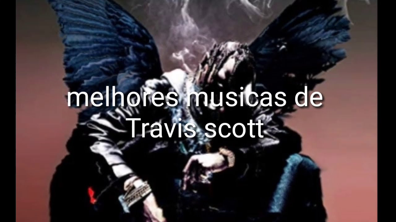TRAVIS SCOTT BEST MUSIC - YouTube