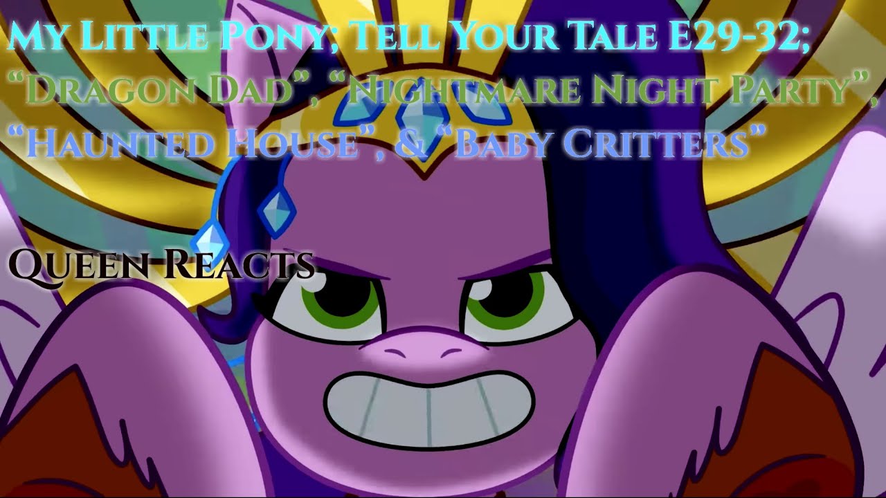 [Queen Reacts] MLP; Tell Your Tale; E29-32 - YouTube