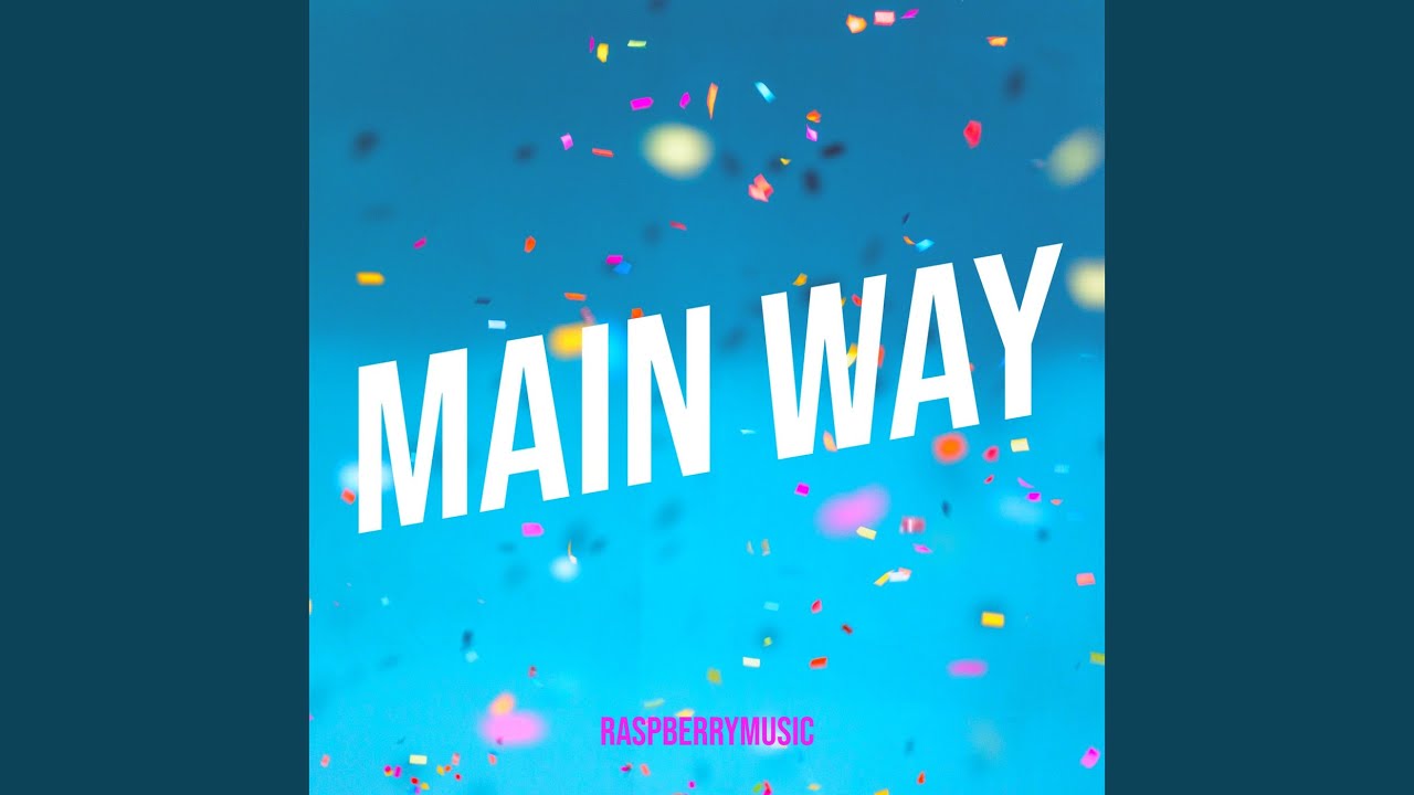 Main Way - YouTube