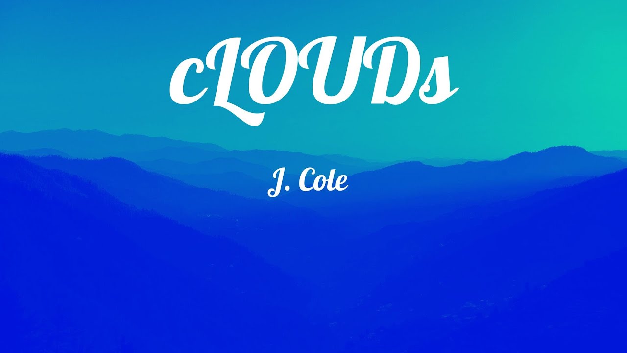 J. Cole || cLOUDs || lyrics - YouTube