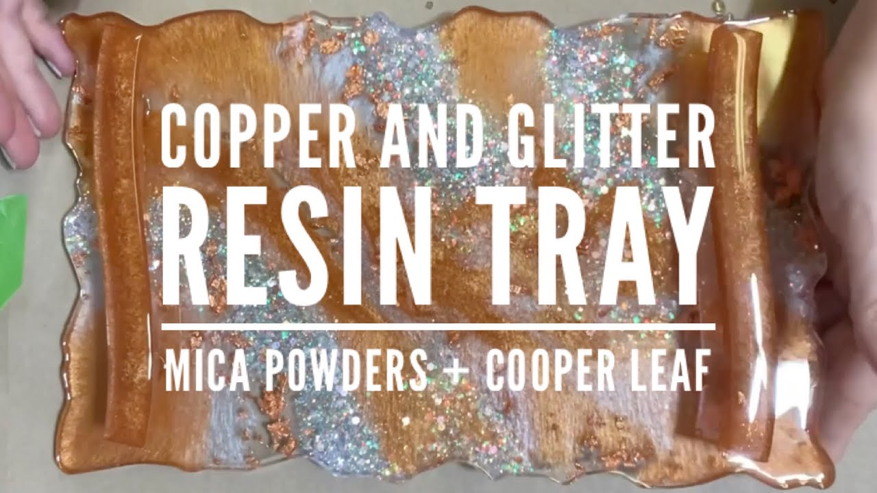 Copper and Sparkles Resin Tray - Custom Handles - Mica Powder + Copper ...