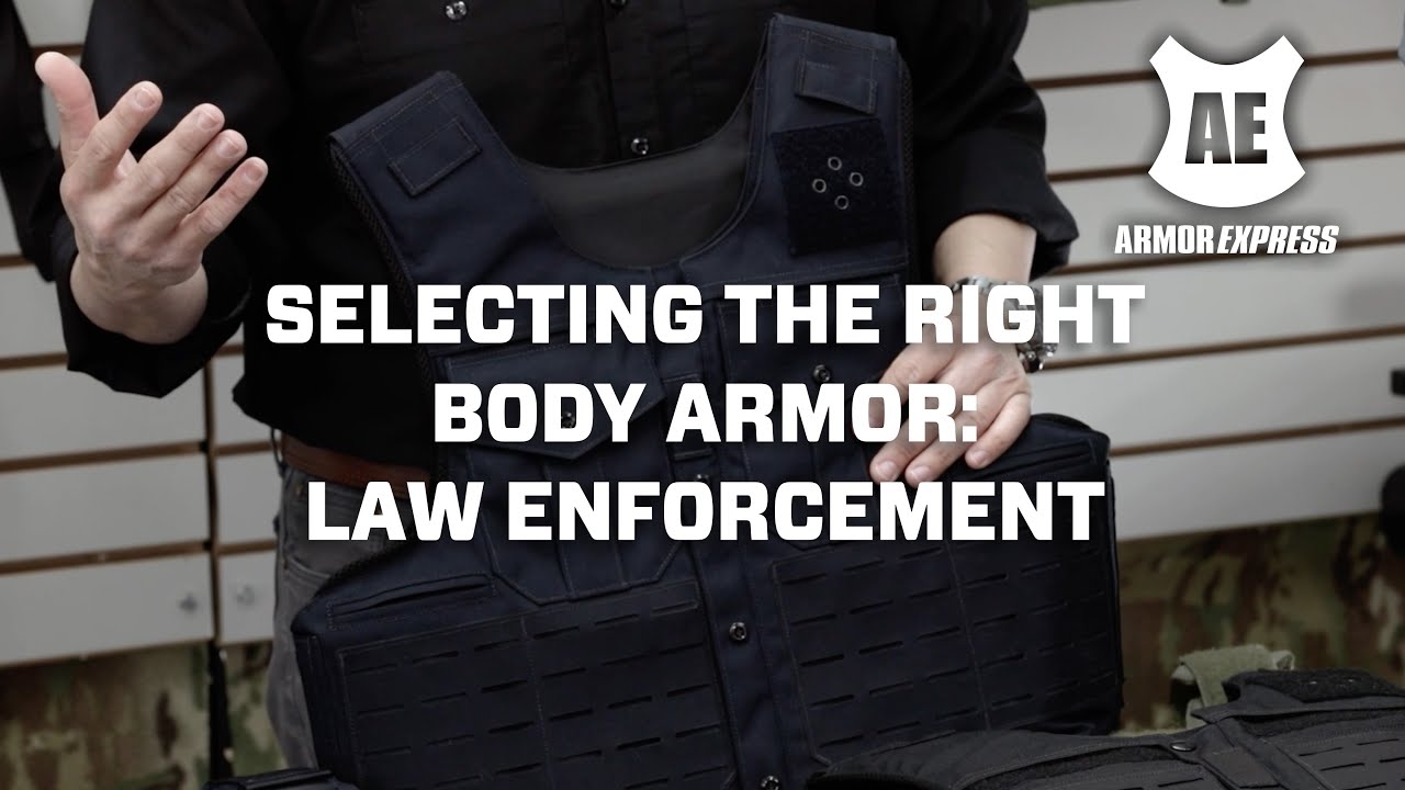 Body Armor - Selecting the Right Gear - Law Enforcement - YouTube