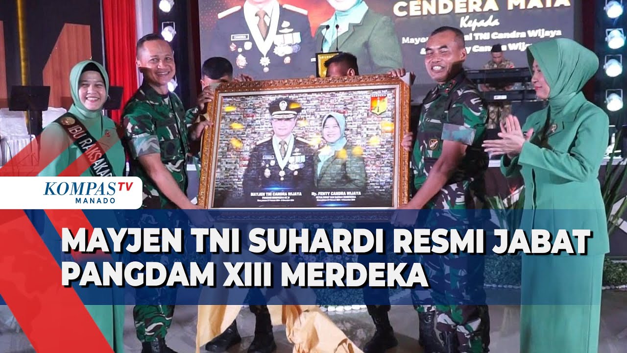 MAYJEN TNI SUHARDI RESMI JABAT PANGDAM XIII MERDEKA - YouTube